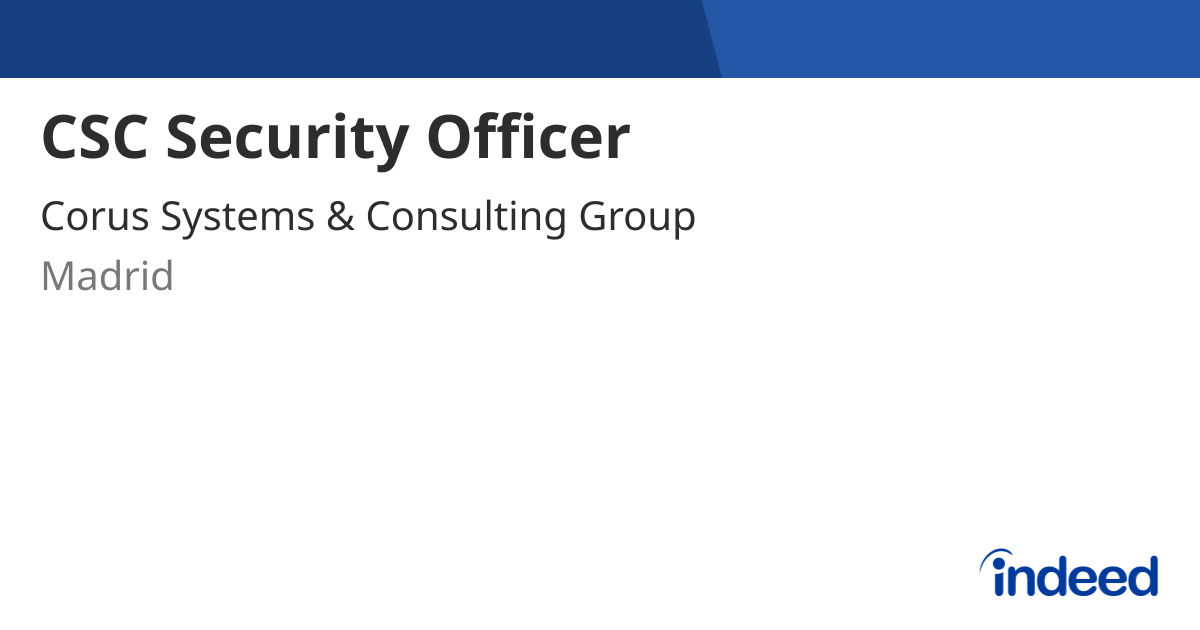 CSC Security Officer - Madrid, Madrid provincia - Indeed.com