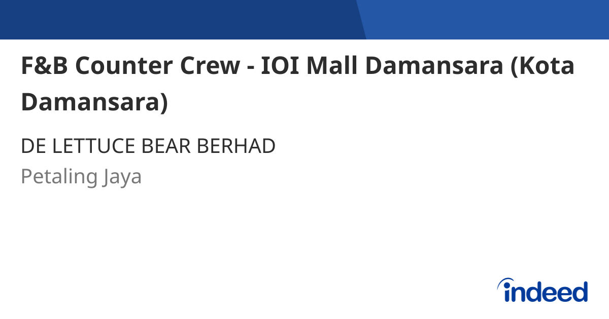 F&B Counter Crew - IOI Mall Damansara (Kota Damansara) - Petaling Jaya ...