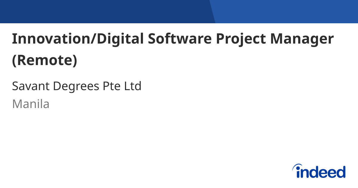 Innovation/Digital Software Project Manager (Remote) - Manila - Indeed.com