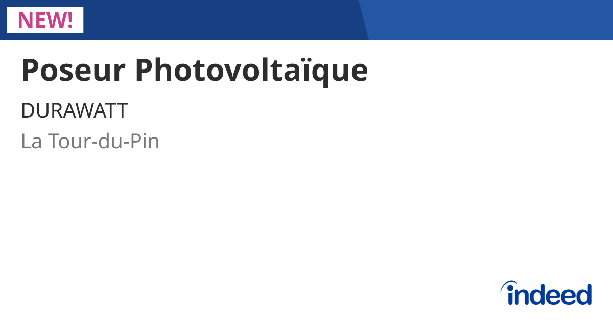 Poseur Photovoltaïque - 38110 La Tour-du-Pin - Indeed.com