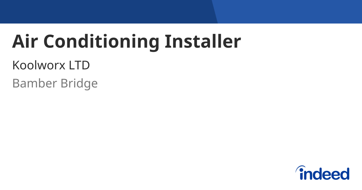 Air Conditioning Installer - Bamber Bridge PR5 - Indeed.com