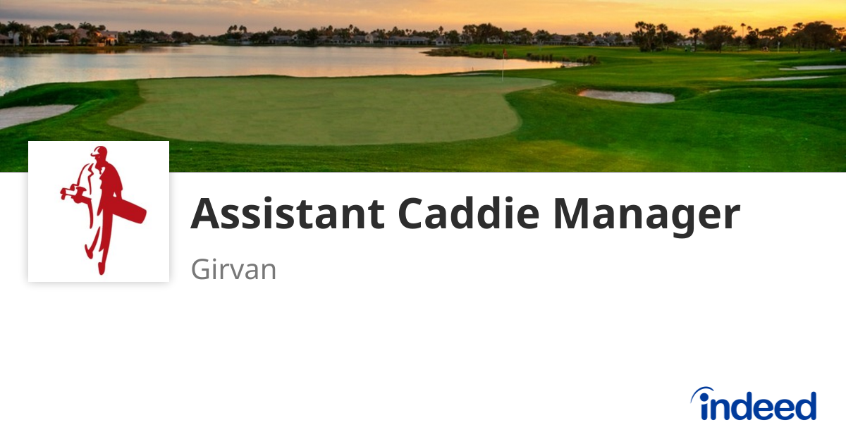 Assistant Caddie Manager - Girvan KA26 9LT - Indeed.com