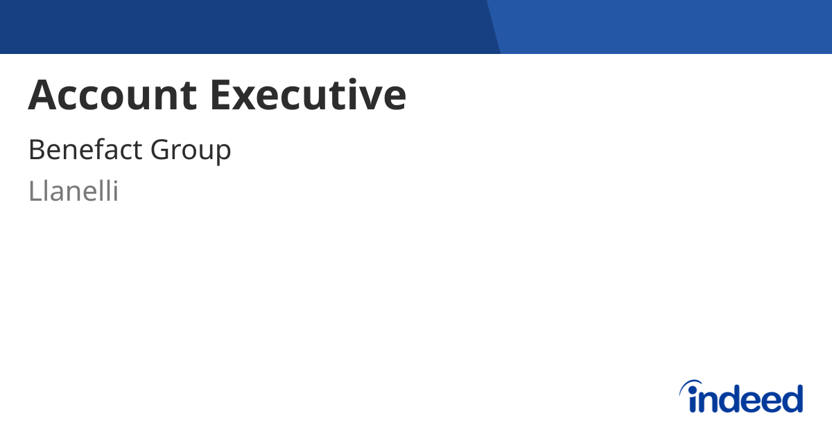 Account Executive - Llanelli - Indeed.com