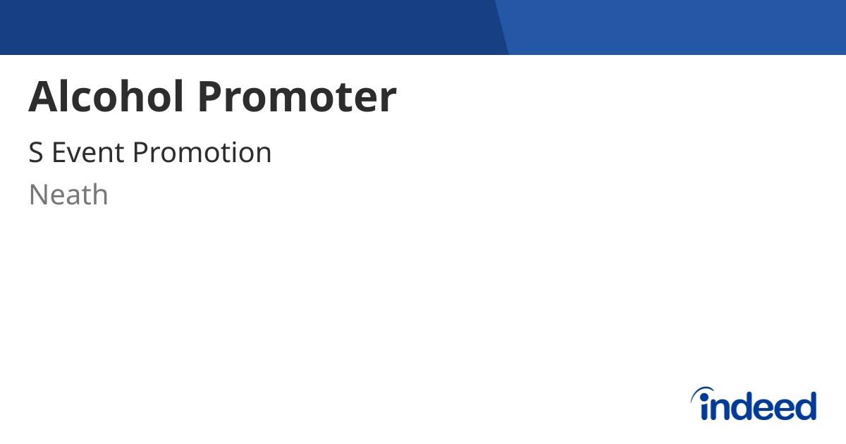 Alcohol Promoter - Neath - Indeed.com
