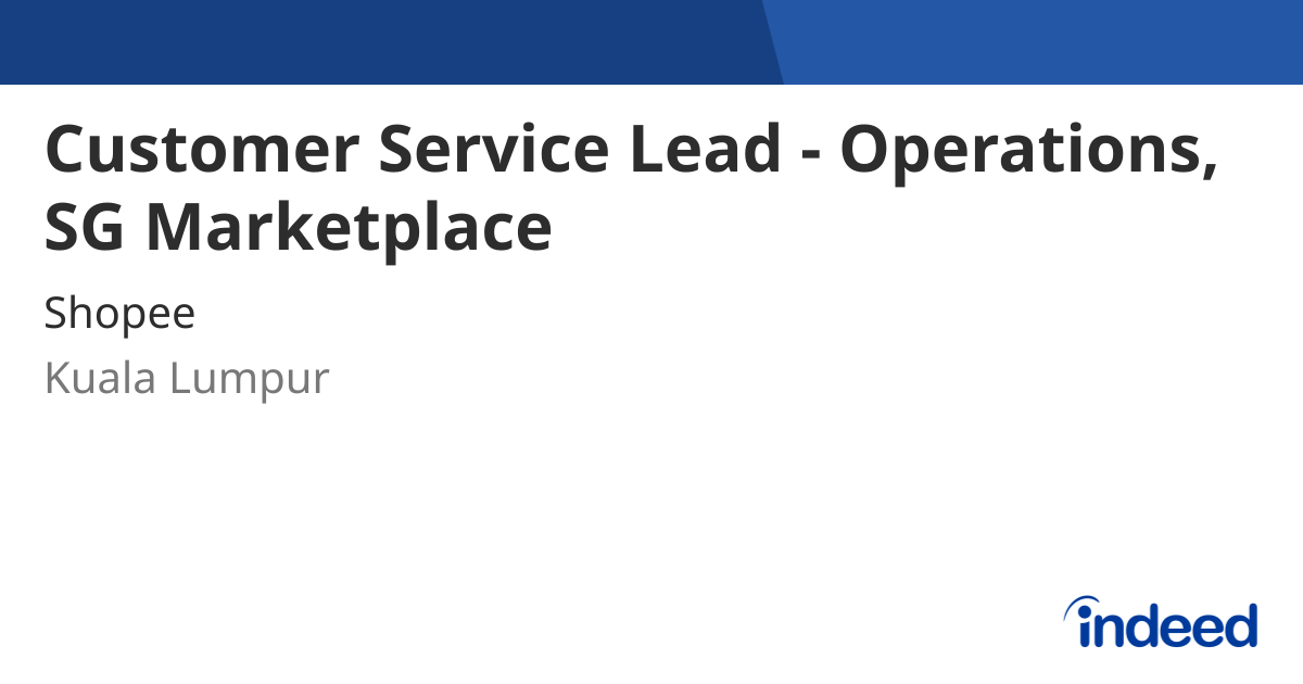 Customer Service Lead - Operations, SG Marketplace - Kuala Lumpur - Indeed.com