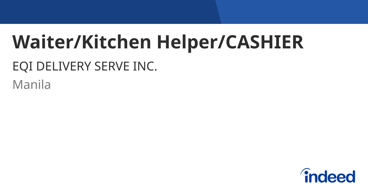 Waiter/Kitchen Helper/CASHIER - Manila - Indeed.com