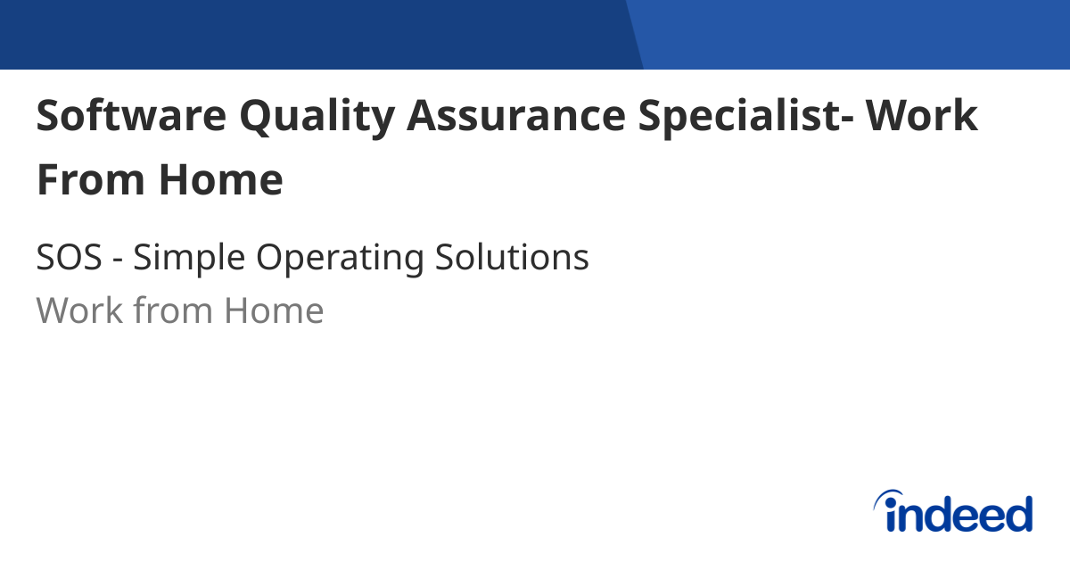 Software Quality Assurance Specialist- Work From Home - Work from Home ...