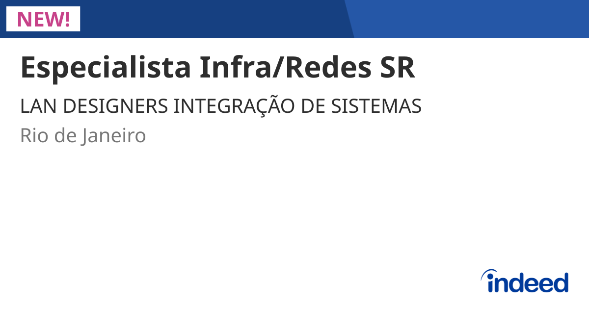 Especialista Infra/Redes SR - Rio de Janeiro, RJ - Indeed.com