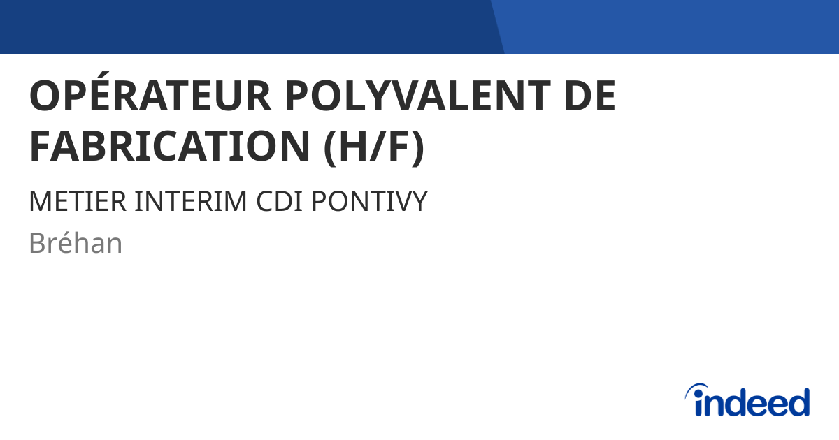 OPÉRATEUR POLYVALENT DE FABRICATION (H/F) - 56580 Bréhan - Indeed.com