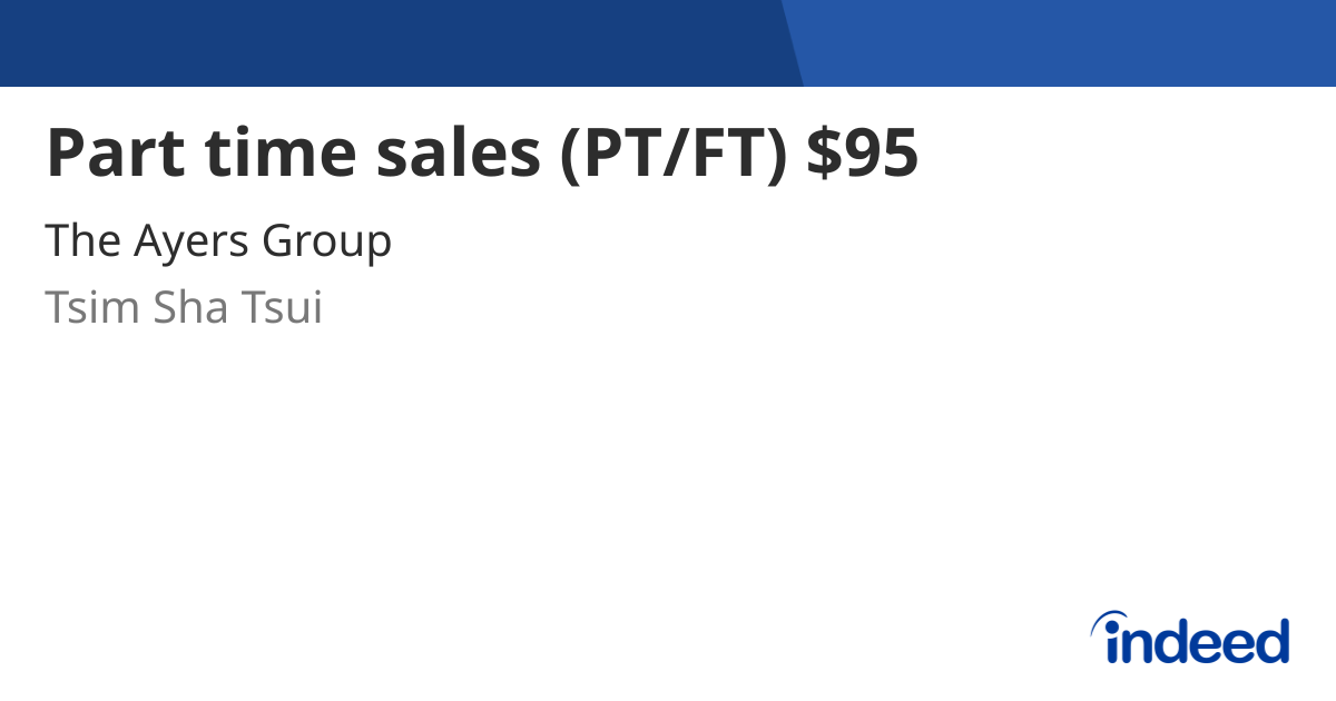 Part time sales (PT/FT) $95 - Tsim Sha Tsui, Kowloon - Indeed.com