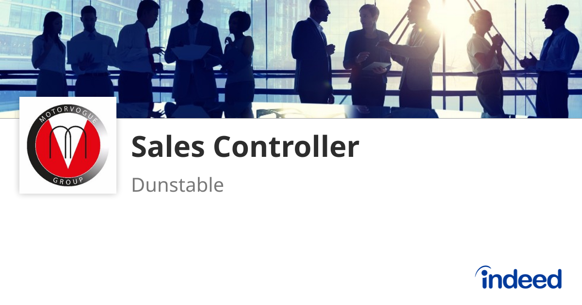 Sales Controller - Dunstable LU6 3HS - Indeed.com