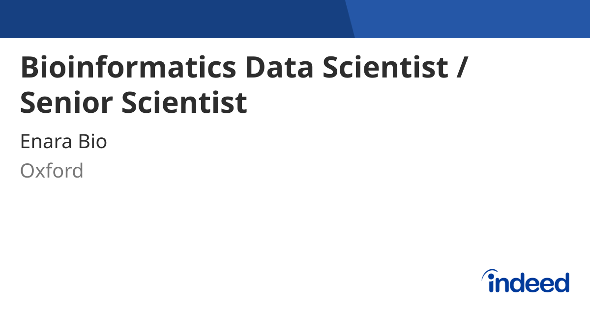 Bioinformatics Data Scientist / Senior Scientist - Oxford OX4 4GD ...