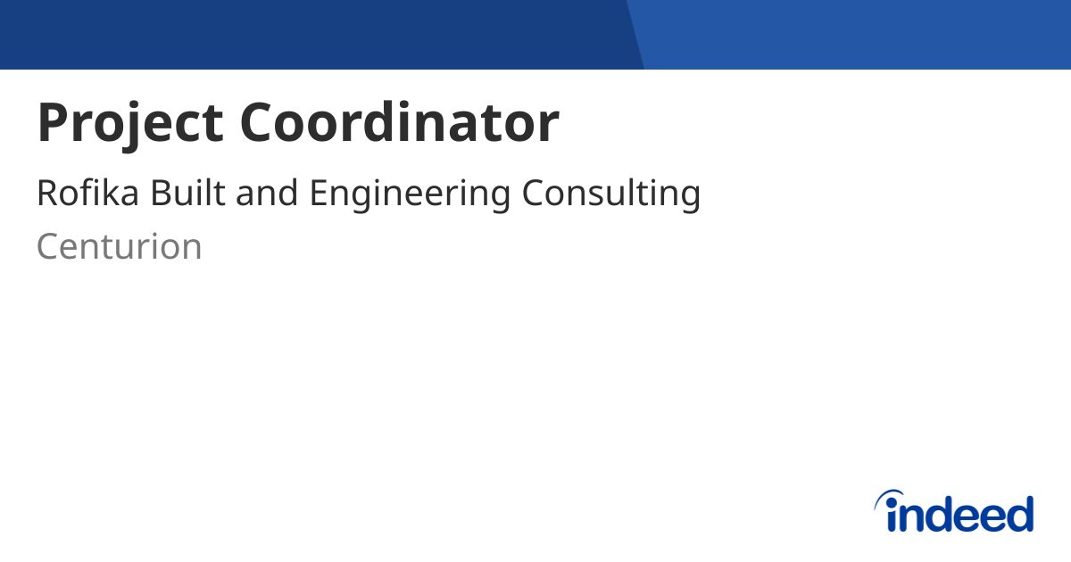 Project Coordinator - Centurion, Gauteng - Indeed.com