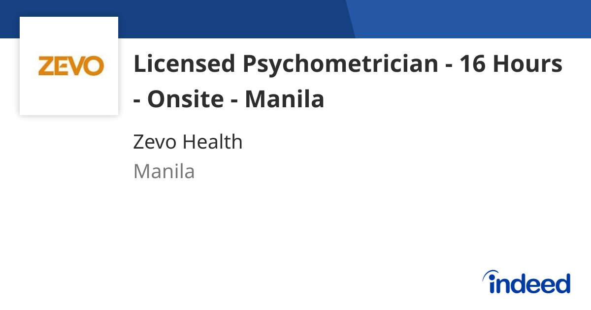 Licensed Psychometrician - 16 Hours - Onsite - Manila - Manila - Indeed.com