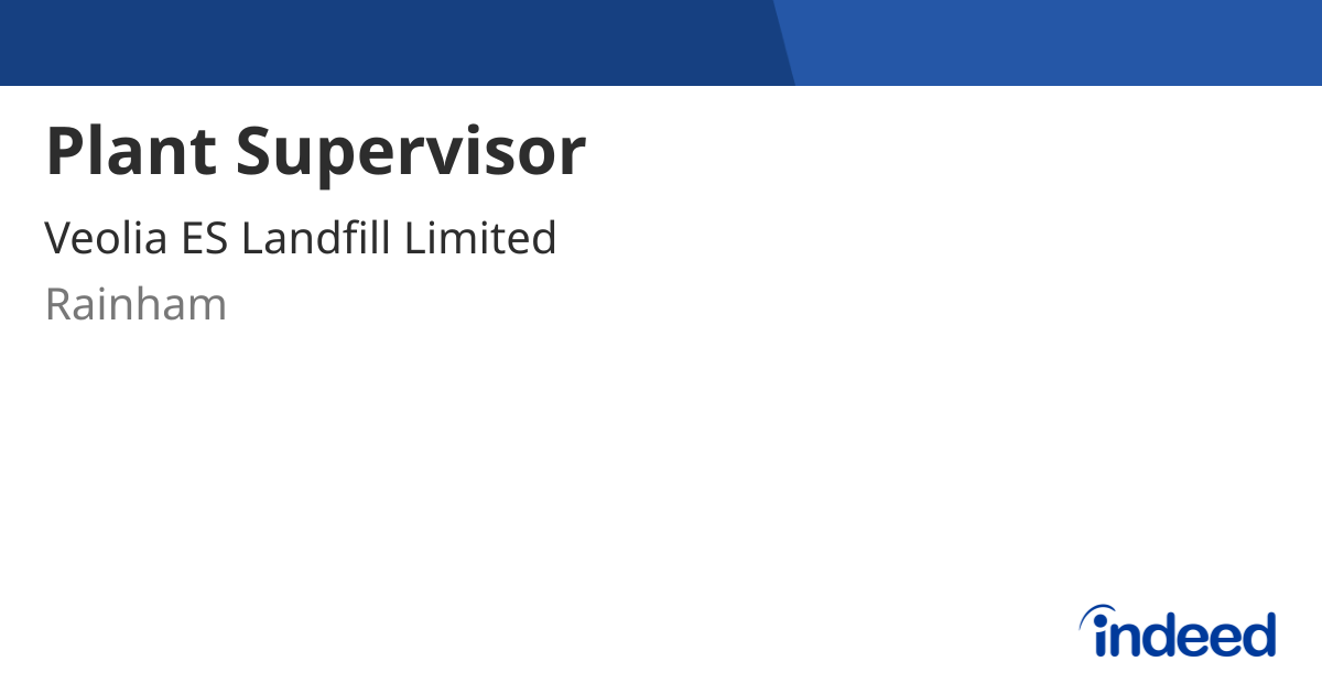 Plant Supervisor - Rainham RM13 9YB - Indeed.com