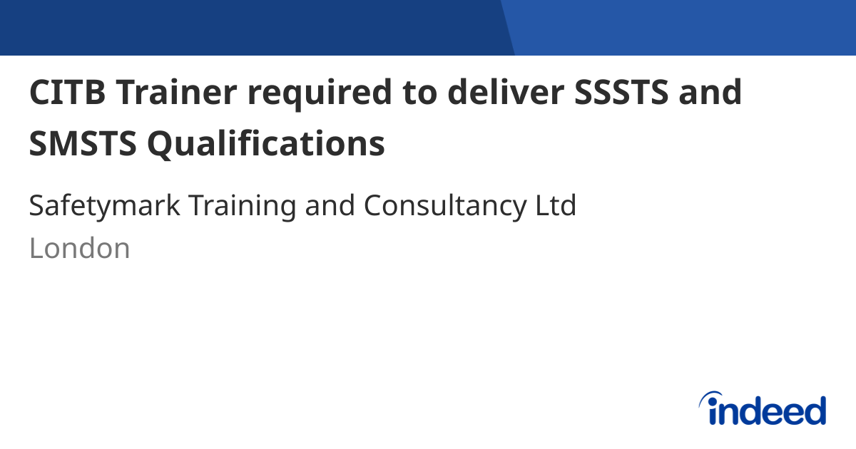 CITB Trainer required to deliver SSSTS and SMSTS Qualifications ...