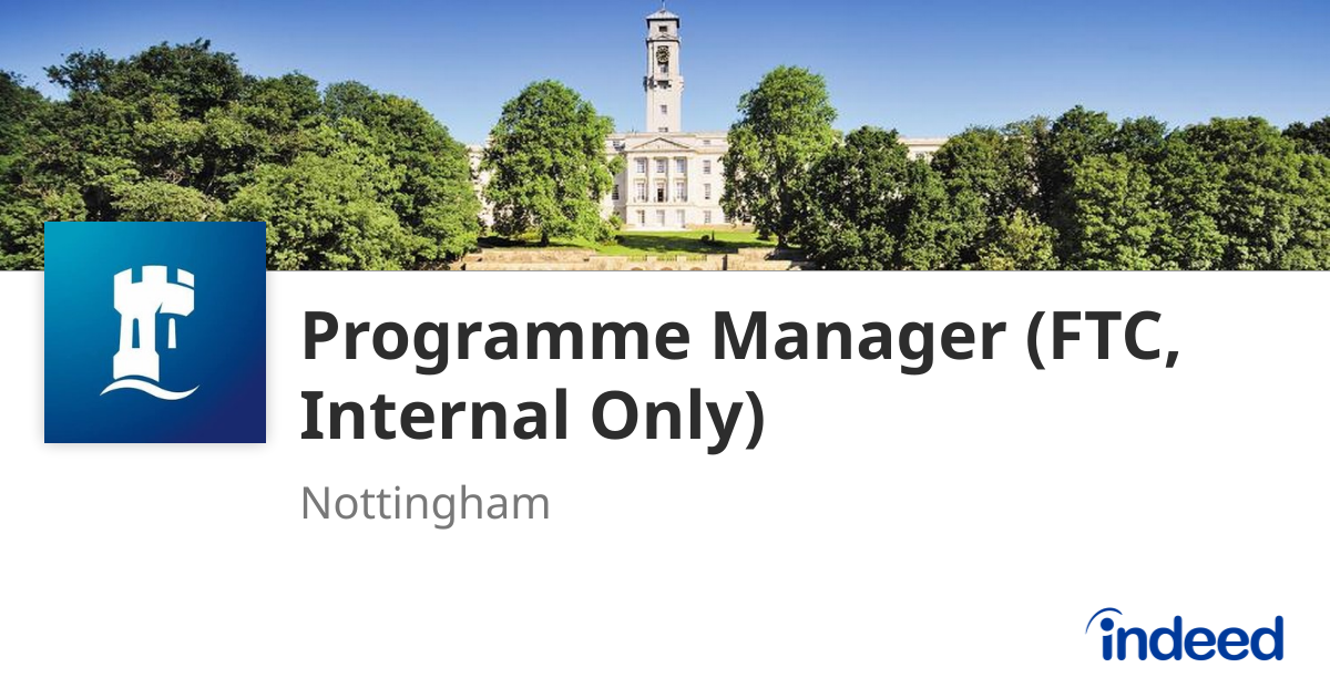 Programme Manager (FTC, Internal Only) - Nottingham - Indeed.com