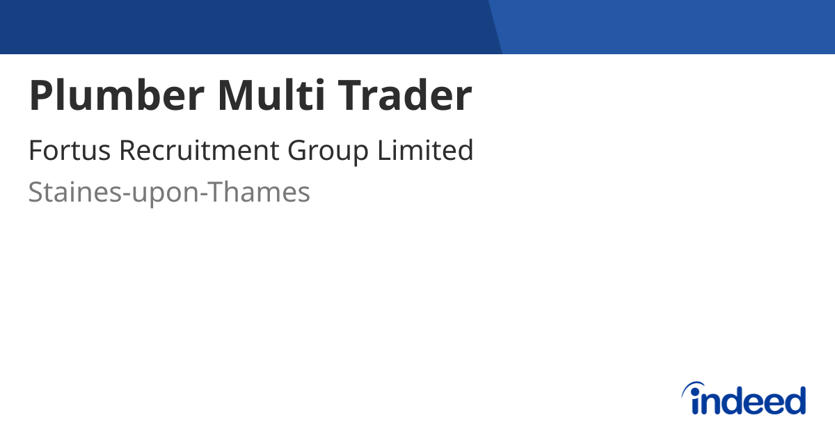 Plumber Multi Trader - Staines-upon-Thames - Indeed.com