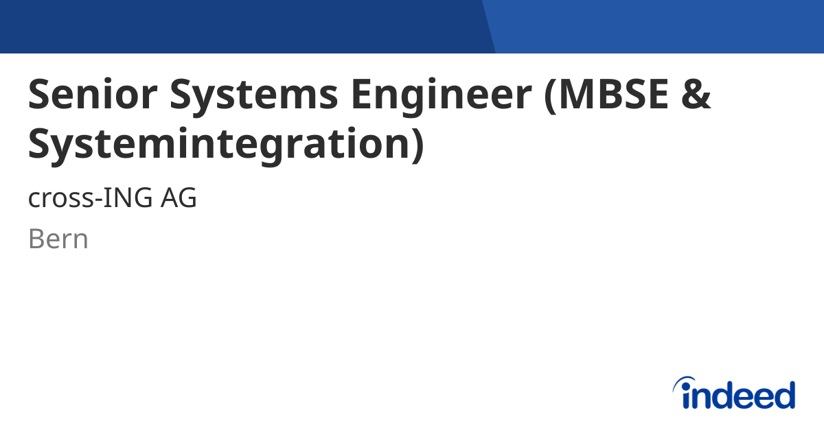 Senior Systems Engineer (MBSE & Systemintegration) - 3011 Bern, BE ...