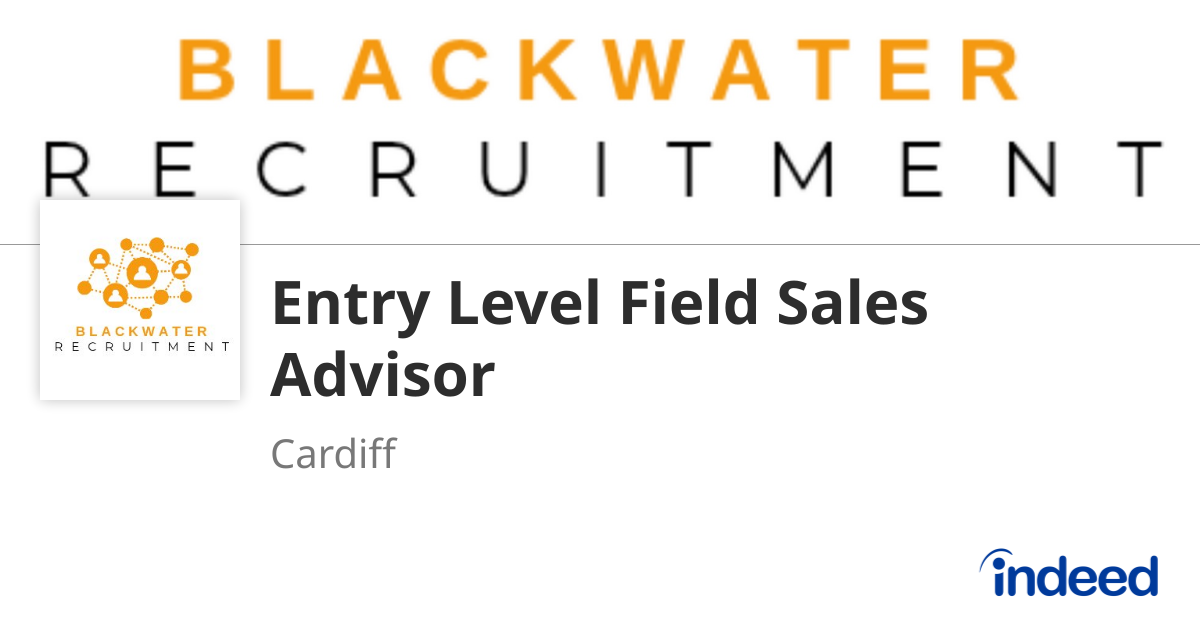 Entry Level Field Sales Advisor - Cardiff CF10 - Indeed.com