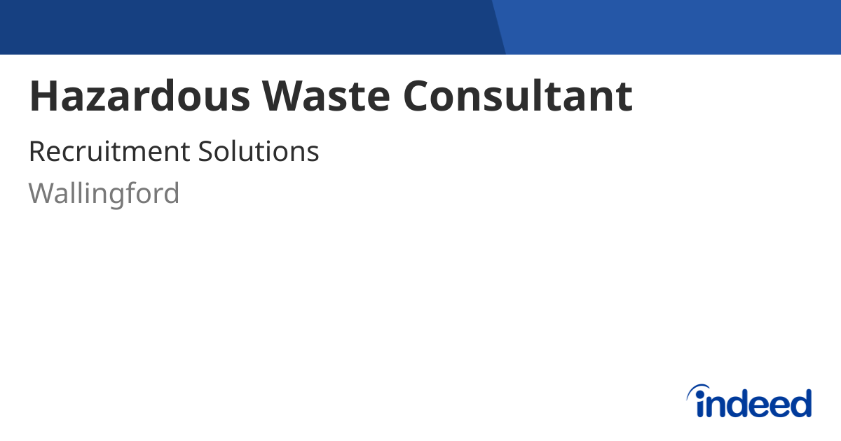 Hazardous Waste Consultant - Wallingford - Indeed.com
