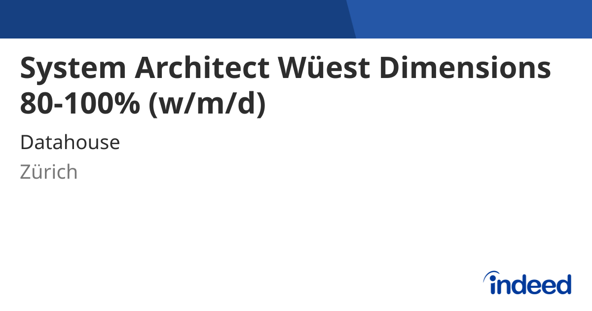 System Architect Wüest Dimensions 80-100% (w/m/d) - 8001 Zürich, ZH ...