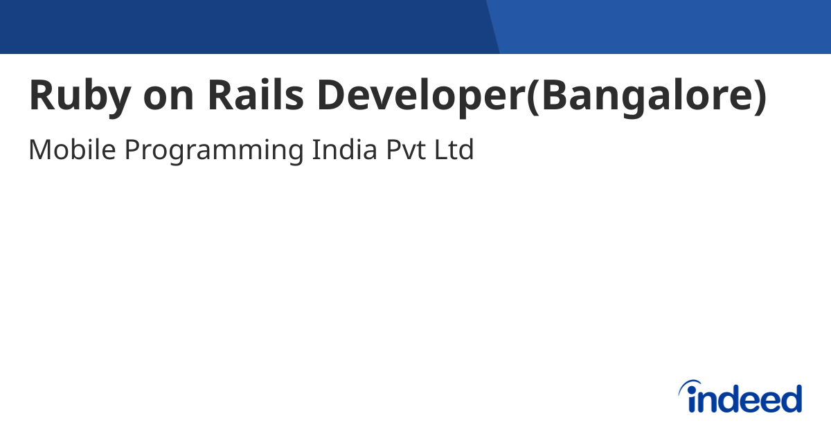 Ruby on Rails Developer(Bangalore) - Bengaluru, Karnataka - Indeed.com