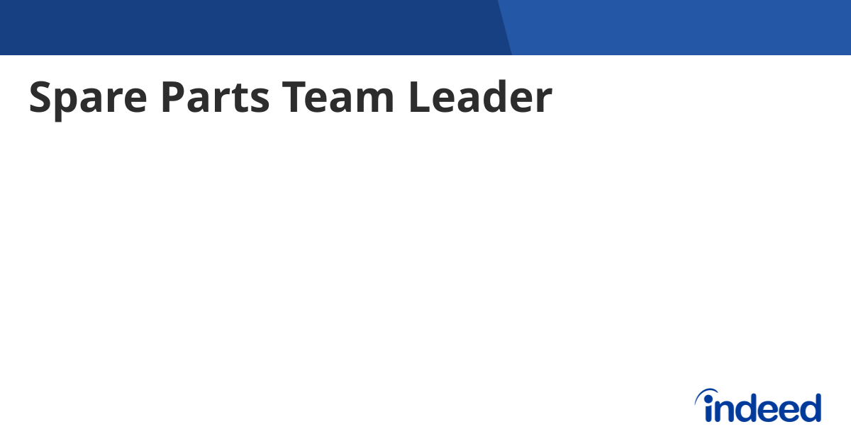 Spare Parts Team Leader - Northamptonshire - Indeed.com