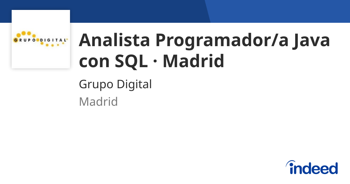 Analista Programador/a Java con SQL · Madrid - Madrid, Madrid provincia - Indeed.com