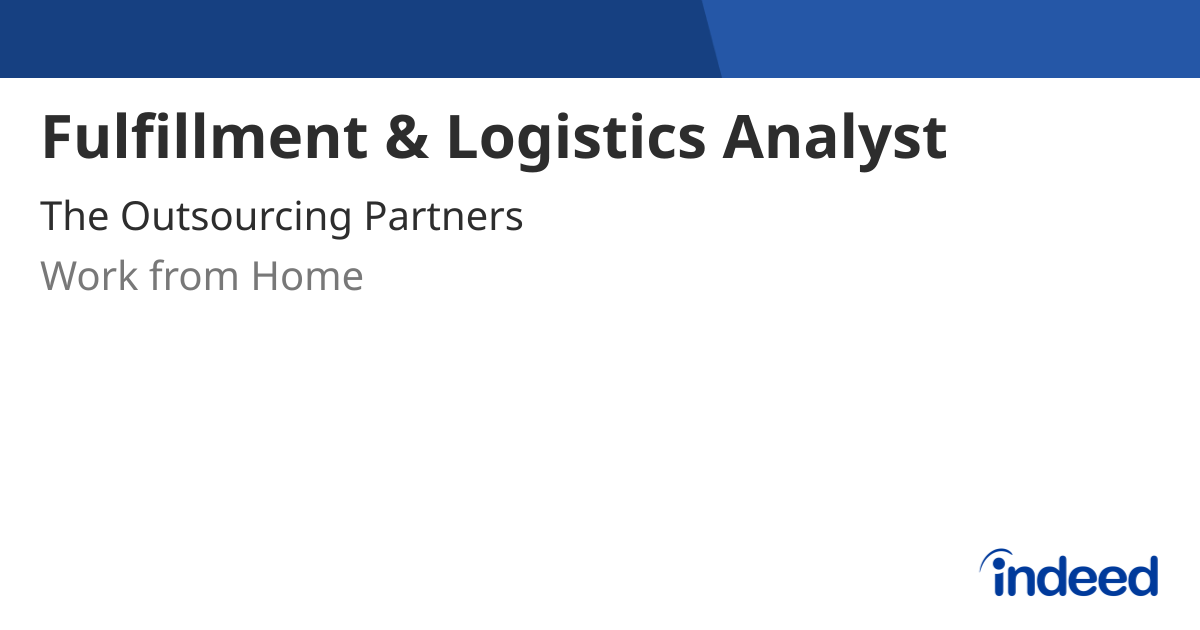 Fulfillment & Logistics Analyst - Work from Home - Indeed.com