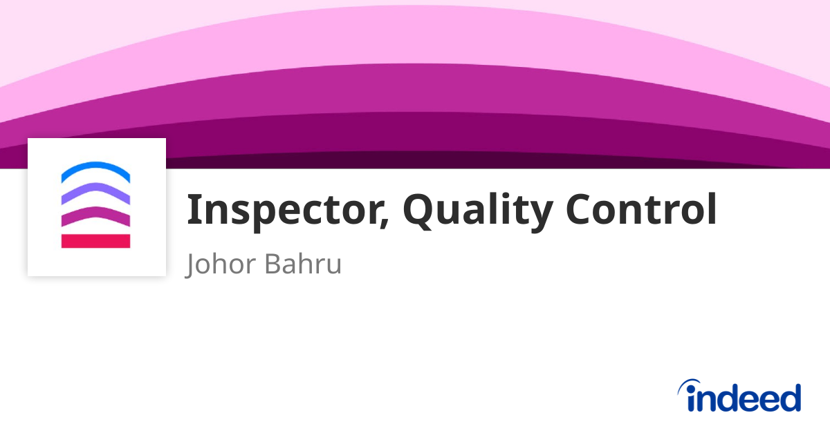 Inspector, Quality Control - Johor Bahru - Indeed.com