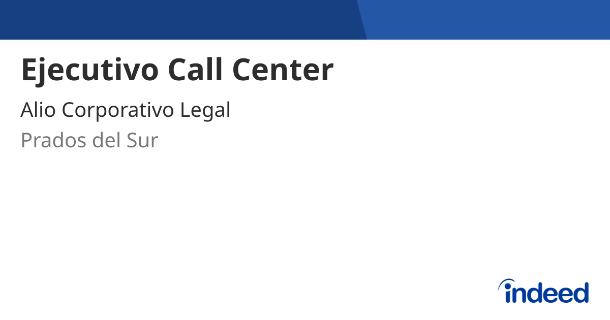 Ejecutivo Call Center - 20280, Prados del Sur, Ags. - Indeed.com