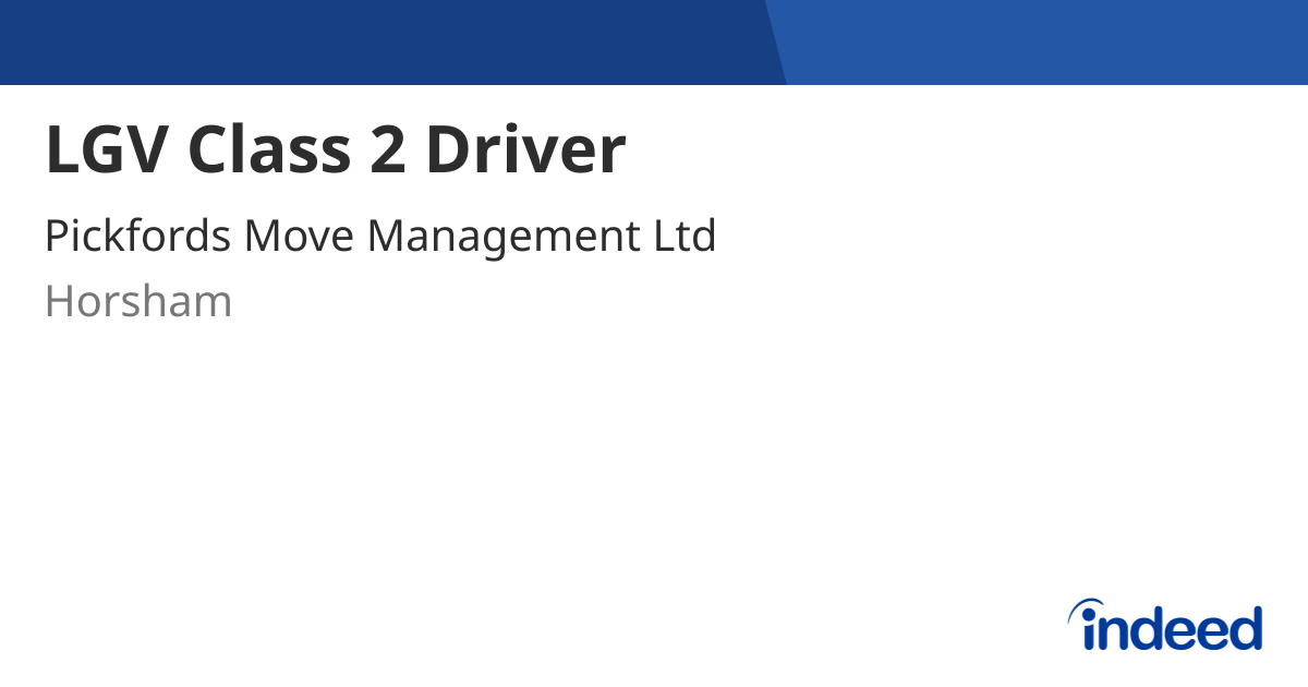 LGV Class 2 Driver - Horsham RH12 2NW - Indeed.com