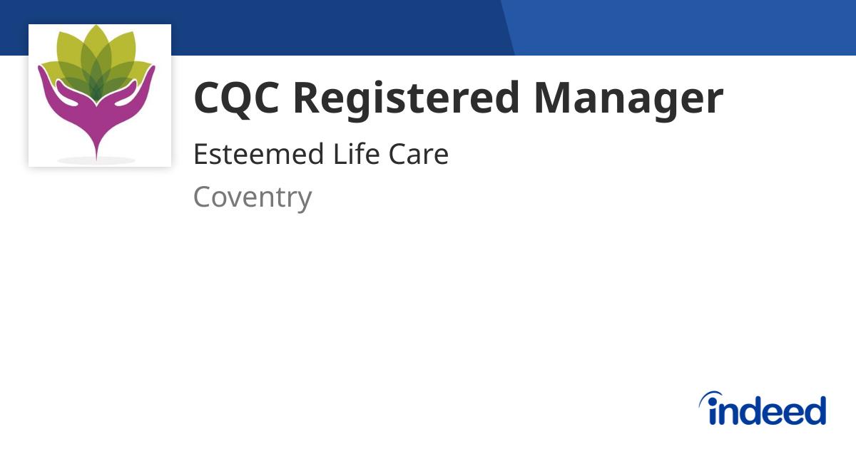 CQC Registered Manager - Coventry CV3 1JA - Indeed.com