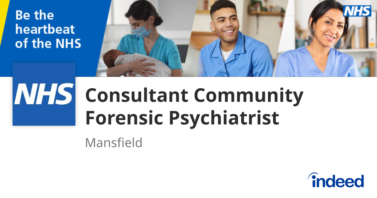 Consultant Community Forensic Psychiatrist - Mansfield NG19 7AE ...
