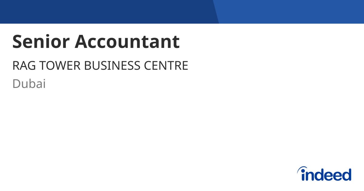 Senior Accountant - Dubai - Indeed.com