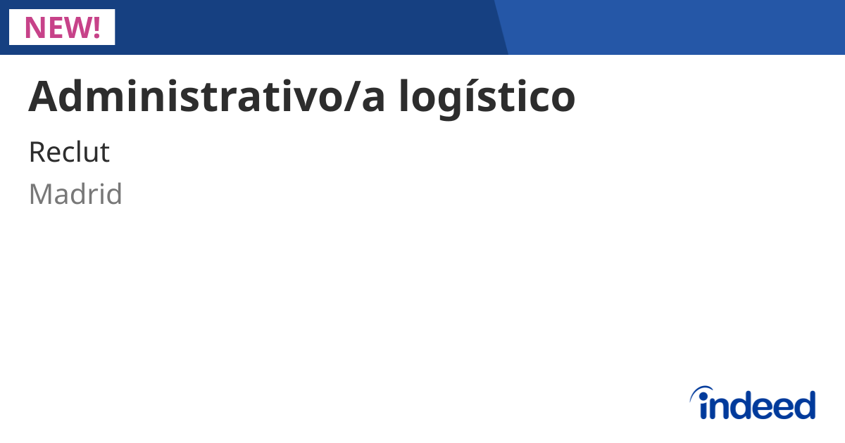 Administrativo/a logístico - 28001 Madrid, Madrid provincia - Indeed.com