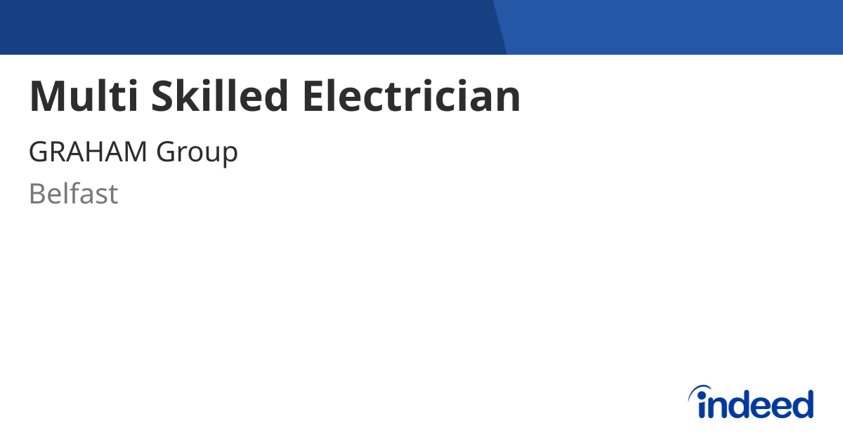 Multi Skilled Electrician - Belfast BT12 6BA - Indeed.com