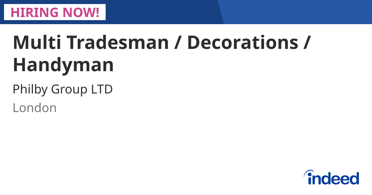 Multi Tradesman / Decorations / Handyman - London - Indeed.com