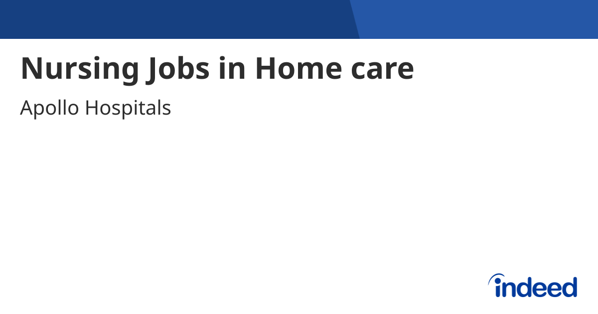 Nursing Jobs in Home care - Chennai, Tamil Nadu - Indeed.com