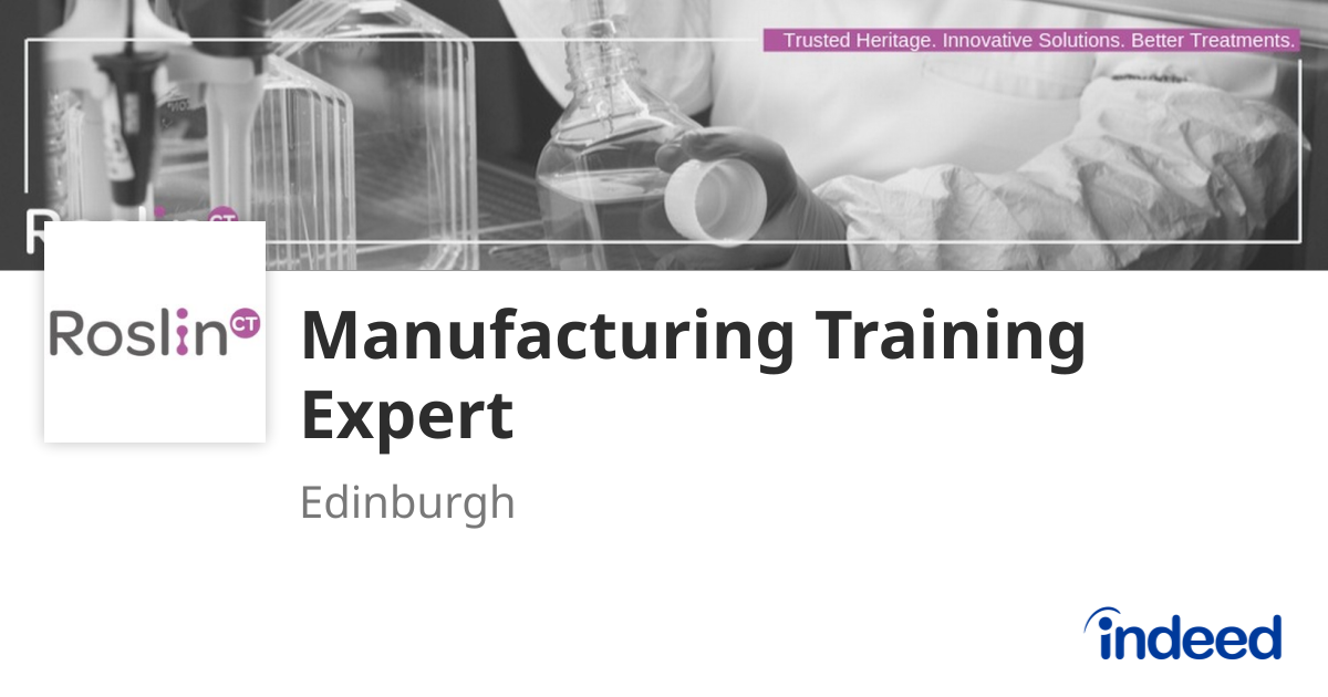 Manufacturing Training Expert - Edinburgh EH16 4UX - Indeed.com