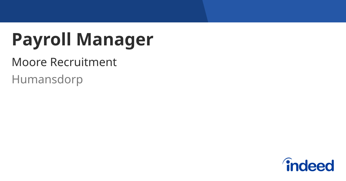 Payroll Manager - Humansdorp, Eastern Cape - Indeed.com