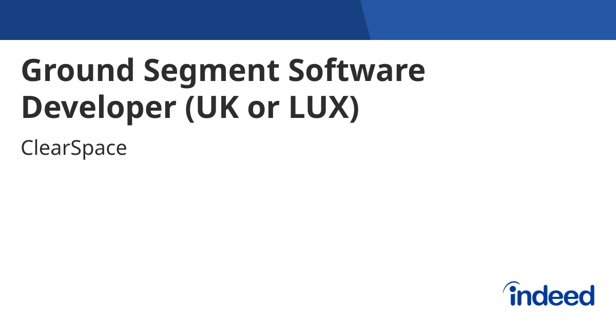 Ground Segment Software Developer - London E1 1LX - Indeed.com
