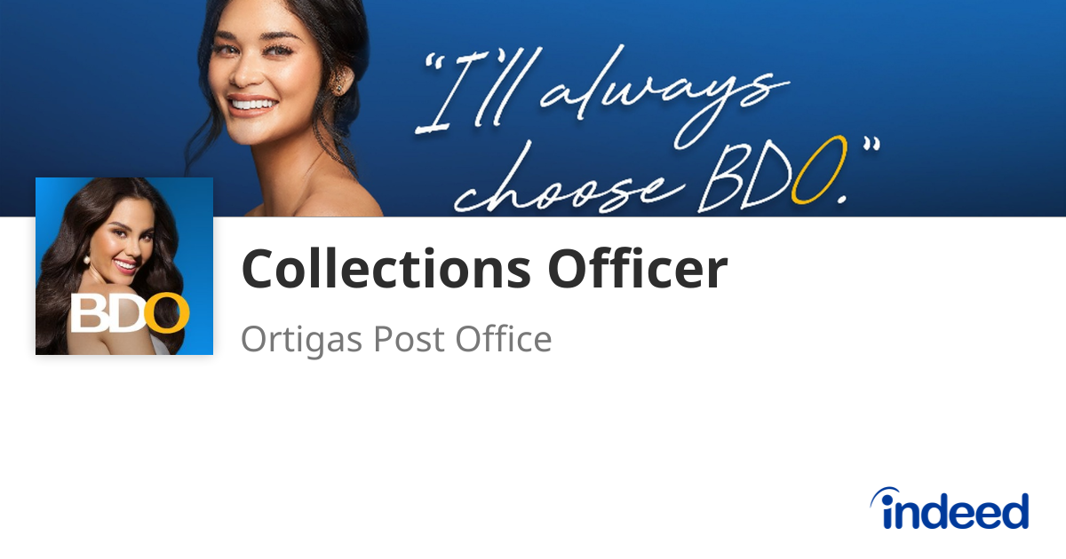 Collections Officer - Ortigas Post Office 1605 P00 - Indeed.com