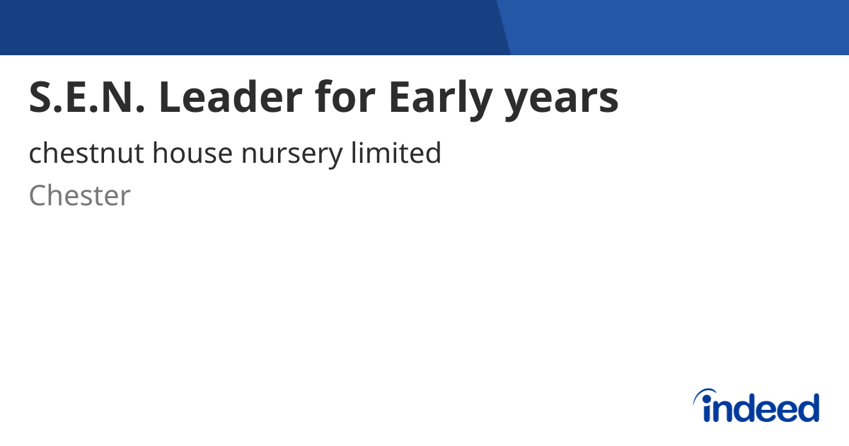 S.E.N. Leader for Early years - Chester CH1 6EN - Indeed.com