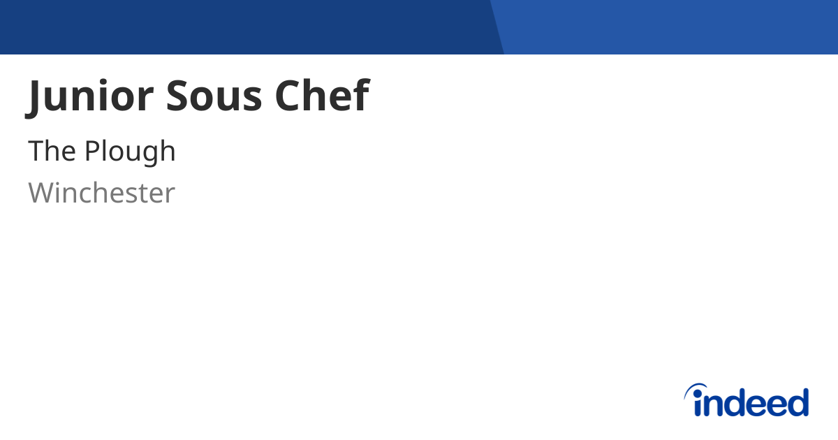 Junior Sous Chef - Winchester SO21 1BQ - Indeed.com
