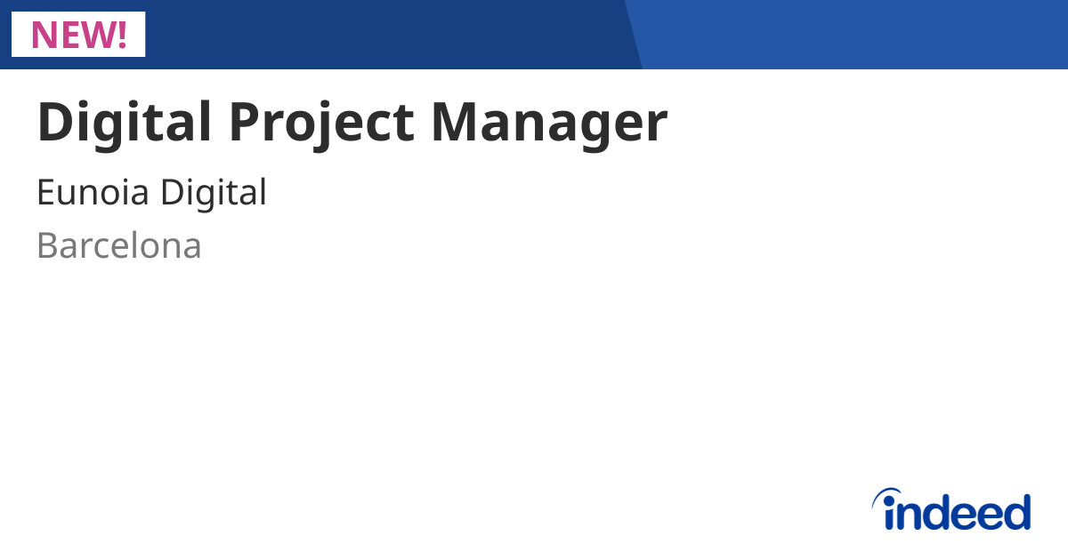 Digital Project Manager - 08014 Barcelona, Barcelona provincia - Indeed.com