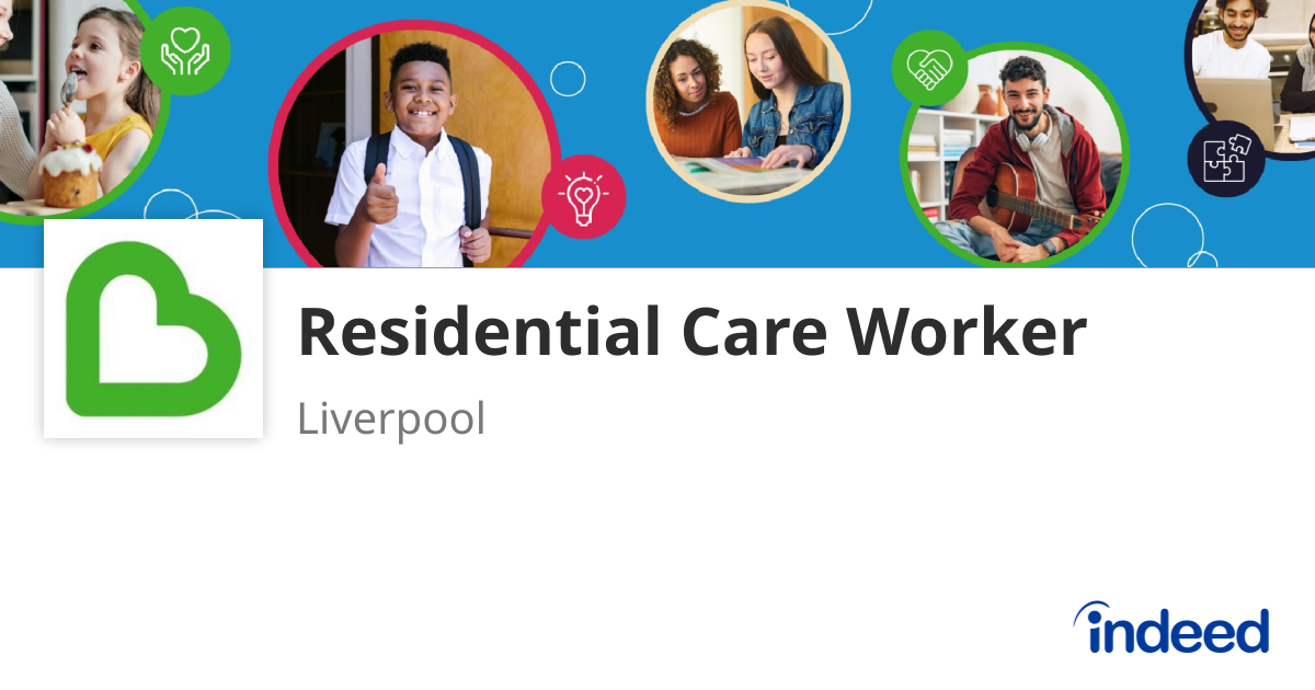 Residential Care Worker - Liverpool L12 - Indeed.com