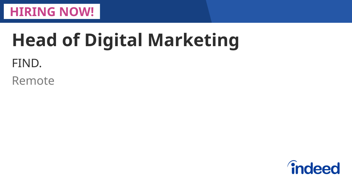 Head of Digital Marketing - Remote - Indeed.com