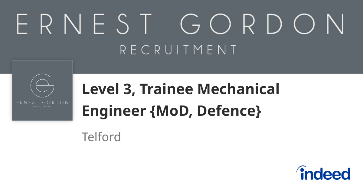 Level 3, Trainee Mechanical Engineer {MoD, Defence} - Telford - Indeed.com